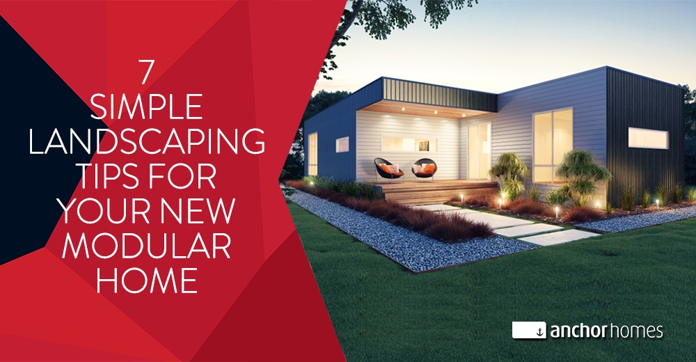 7 Simple Landscaping Tips for Your New Modular Home